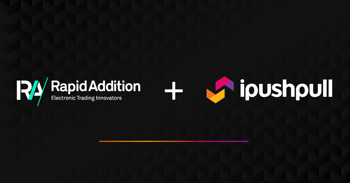 ipushpull and Rapid Addition transform trading activity monitoring